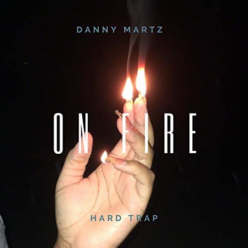 On Fire de Danny Martz en Amazon Music Unlimited