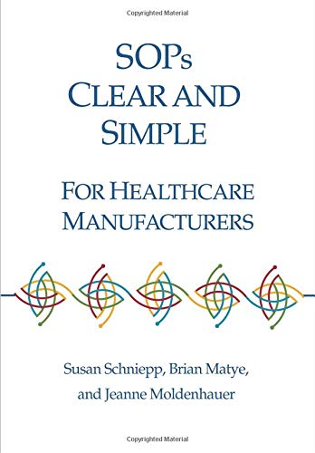 SOPs Clear and Simple: For Healthcare Manufacturers: Susan Schniepp ...