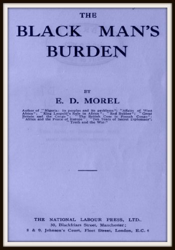 The Black Man's Burden eBook : E D Morel: Amazon.ca: Kindle Store