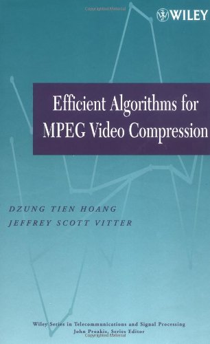 Efficient Algorithms For Mpeg Video Compression Wiley Series In