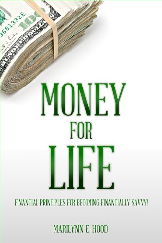 Money for Life: Financial Principles for Becoming Financially Savvy ...
