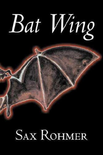 Bat Wing: Rohmer, Sax: 9781603129374: Amazon.com: Books
