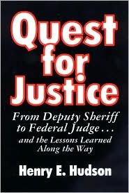 Quest for Justice : From Deputy Sheriff to Federal Judge: Henry E ...