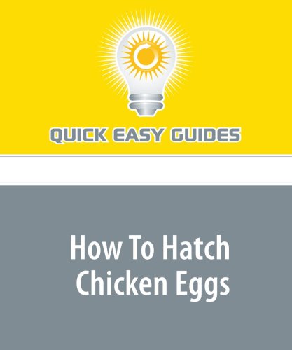 How To Hatch Chicken Eggs: unknown author: 9781440022319: Amazon.com: Books