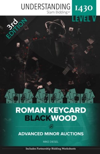 Roman Keycard Blackwood: Advanced Minor Auctions (Understanding 1430 ...