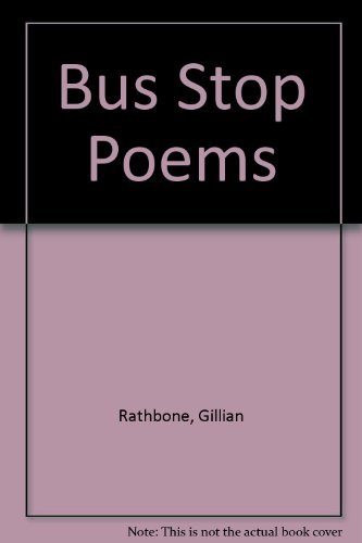 Bus Stop Poems: Gillian Rathbone: 9780952583868: Amazon.com: Books