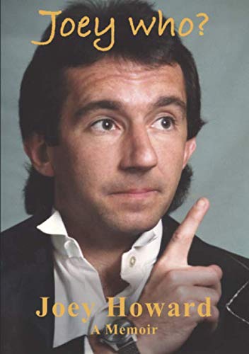 Joey who?: Joey Howard. A Memoir.: Howard, Joey: 9781675040805: Amazon ...