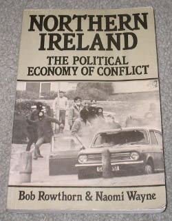 Northern Ireland (Aspects of Political Economy): Wayne, Naomi, Rowthorn ...