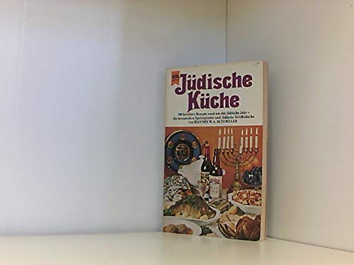 Jüdische Küche. 200 koschere Rezepte rund um das Jahr- die mosaischen ...