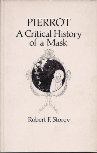 Pierrot: A Critical History of a Mask (Princeton Legacy Library ...