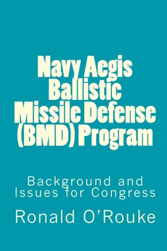 Navy Aegis Ballistic Missile Defense (BMD) Program: Background and ...