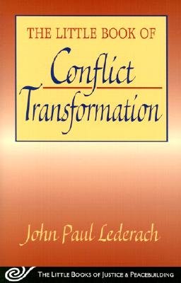 The Little Book of Conflict Transformation [LITTLE BK OF CONFLICT TRAN ...