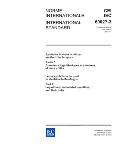 IEC 60027-3 Ed. 3.0 b:2002, Letter symbols to be used in electrical ...