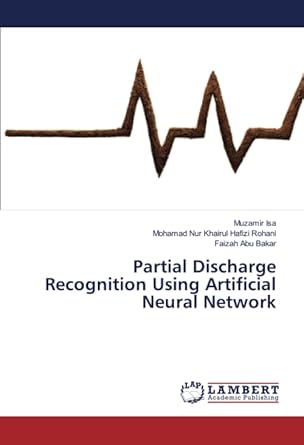 Partial Discharge Recognition Using Artificial Neural Network : Faizah Abu Bakar, Faizah Abu ...