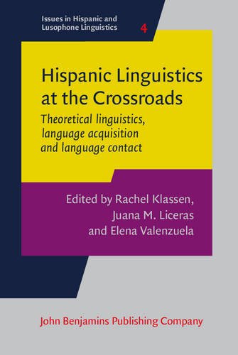 Buy Hispanic Linguistics at the Crossroads: Theoretical linguistics ...