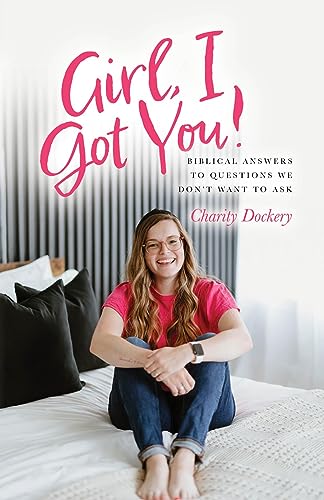 Amazon.com: Girl, I Got You!: Biblical answers to questions we don't ...