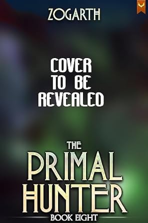 The Primal Hunter 8: A LitRPG Adventure eBook : Zogarth: Amazon.com.au ...