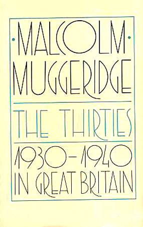 The Thirties by Malcolm Muggeridge (1989-06-22): Muggeridge, Malcolm ...