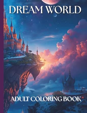 Amazon.com: Dream World Adult Coloring Book: Coloring book for adults ...