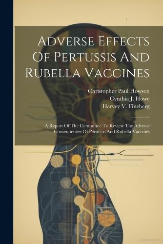 Buy Adverse Effects Of Pertussis And Rubella Vaccines: A Report Of The ...