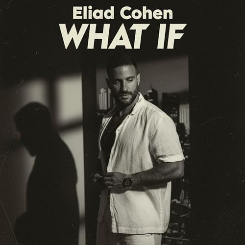 Play What If by Eliad Cohen on Amazon Music