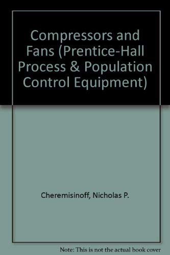 Compressors and Fans (Prentice Hall Series in Process Pollution and ...