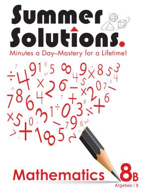Summer Solutions Math Workbook (Algebra I Part B): Nancy L. McGraw ...
