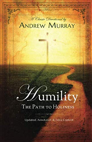 Humility: The Path to Holiness: Murray, Andrew: 9781948696012: Amazon ...