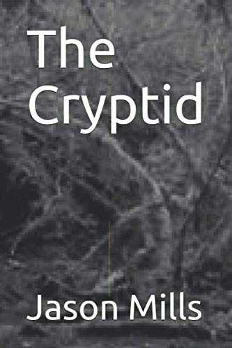 The Cryptid (The Cryptid Series): Mills, Jason: 9798642830604: Amazon ...
