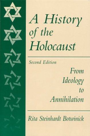 A History of the Holocaust: From Ideology to Annihilation (2nd Edition ...