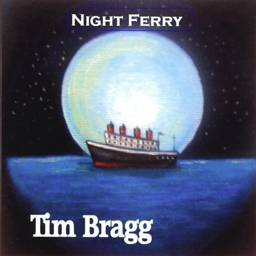 Tim Bragg - Night Ferry - Amazon.com Music
