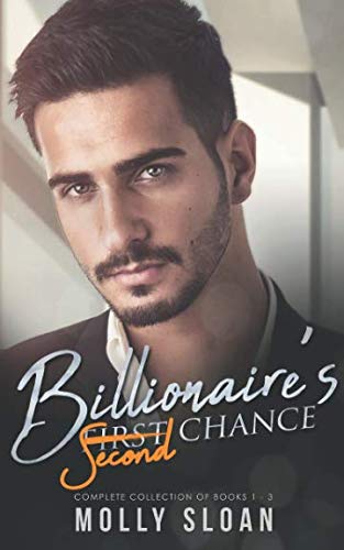 Billionaire's Second Chance: Complete Collection of books 1-3: Sloan ...