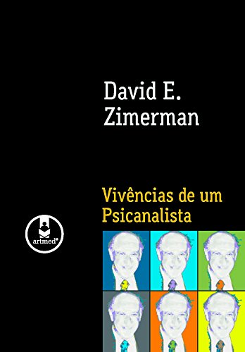 Vivências de um Psicanalista eBook : Zimerman, David E.: Amazon.com.br ...