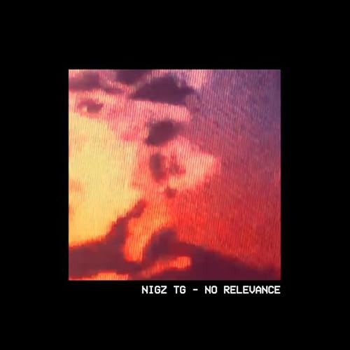 Amazon Music Unlimited - Nigz TG 『No Relevance』