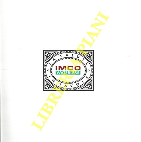 Amazon.com: IMCO Waterless. La salute in tavola.: Gino Angelini ...
