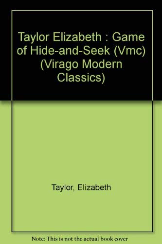 A Game of Hide and Seek (Virago Modern Classics): Taylor, Elizabeth ...