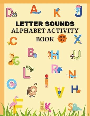 Letter Sounds Alphabet Activity Book: Fun Phonics & ABC Learning for ...