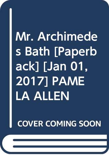 Mr. Archimedes Bath [Paperback] [Jan 01, 2017] PAMELA ALLEN: Pamela ...