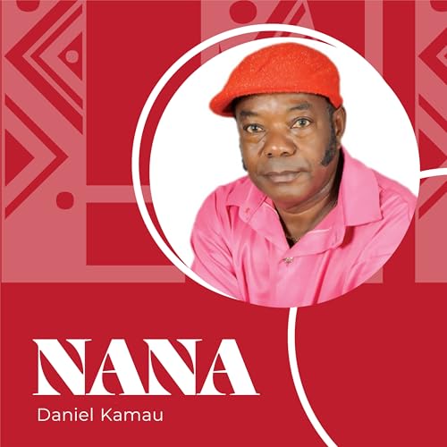 Écouter Nana de Daniel Kamau sur Amazon Music