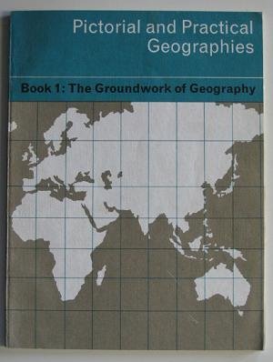 Pictorial and Practical Geography Book 1 Groundwork of Geography ...