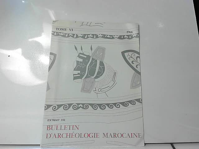 Extr. du bulletin d'archéologie marocaine, tome VI 1966: Collectif ...