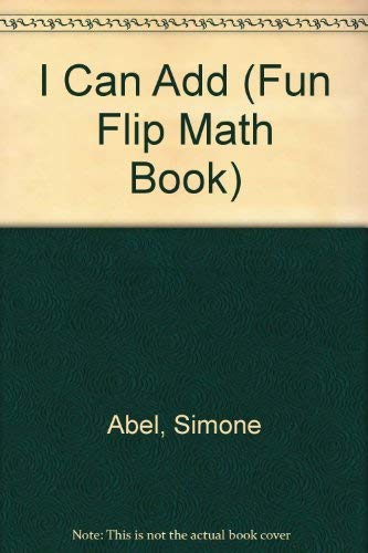 I CAN ADD (Fun Flip Math Book): Price, Gerry: 9780553095647: Amazon.com ...