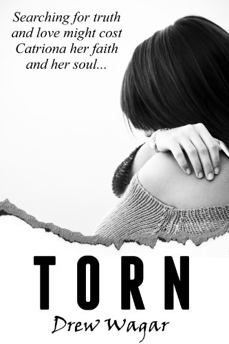 Torn eBook : Wagar, Drew: Amazon.co.uk: Kindle Store