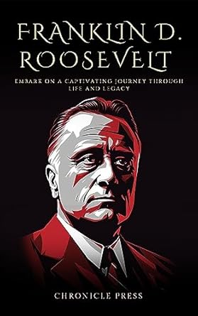Amazon.com: Franklin D. Roosevelt: Embark On a Captivating Journey ...