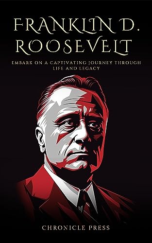 Amazon.com: Franklin D. Roosevelt: Embark On a Captivating Journey ...