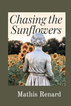 Amazon.com: CHASING THE SUNFLOWERS: An Exciting Tale Based on The True ...
