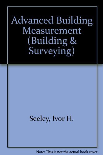 Advanced Building Measurement (Macmillan Building and Surveying Series ...