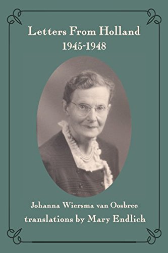 Letters From Holland: 1945-1948: Lang Riley, Julianna Margriet, Riley ...