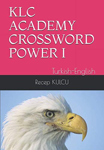 KLC ACADEMY CROSSWORD POWER I: ENGLISH TURKISH: KULCU, Recep ...
