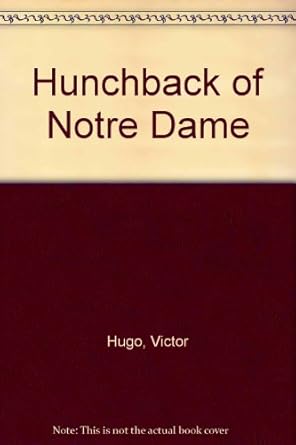 The Hunchback of Notre Dame: Victor Hugo, Lowell Bair: 9780553064148 ...